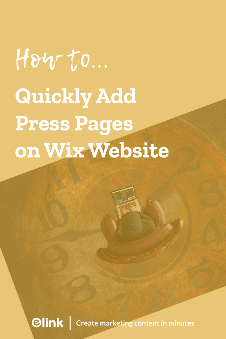How To Quickly Add Press Pages for Wix Website- elink Blog