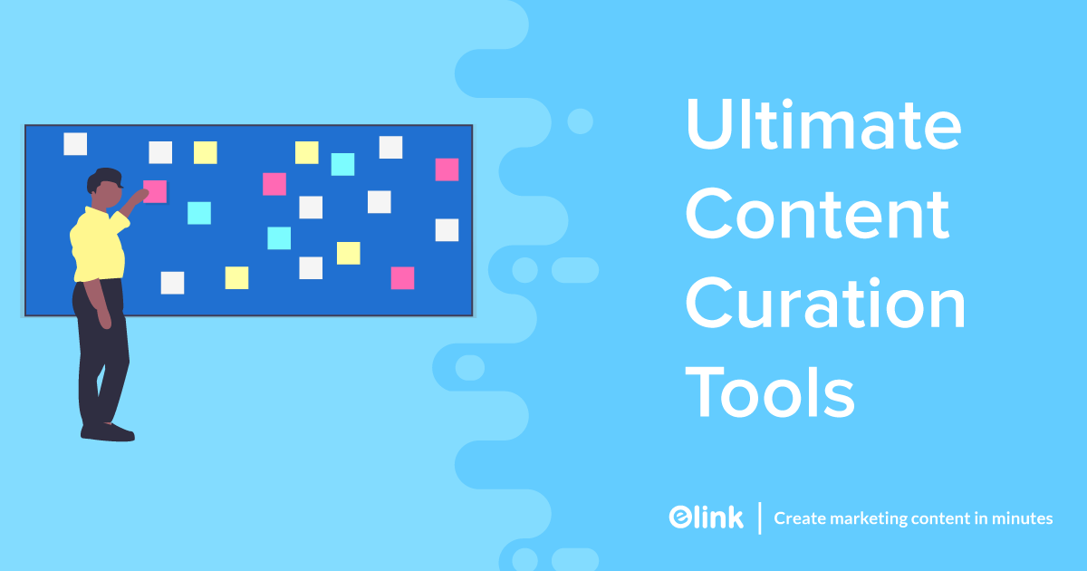 27 Curation Tools to enhance your Digital Marketing Game!
