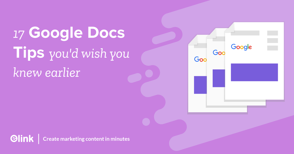 17 Google Docs Tips You'd Wish You Knew Earlier!
