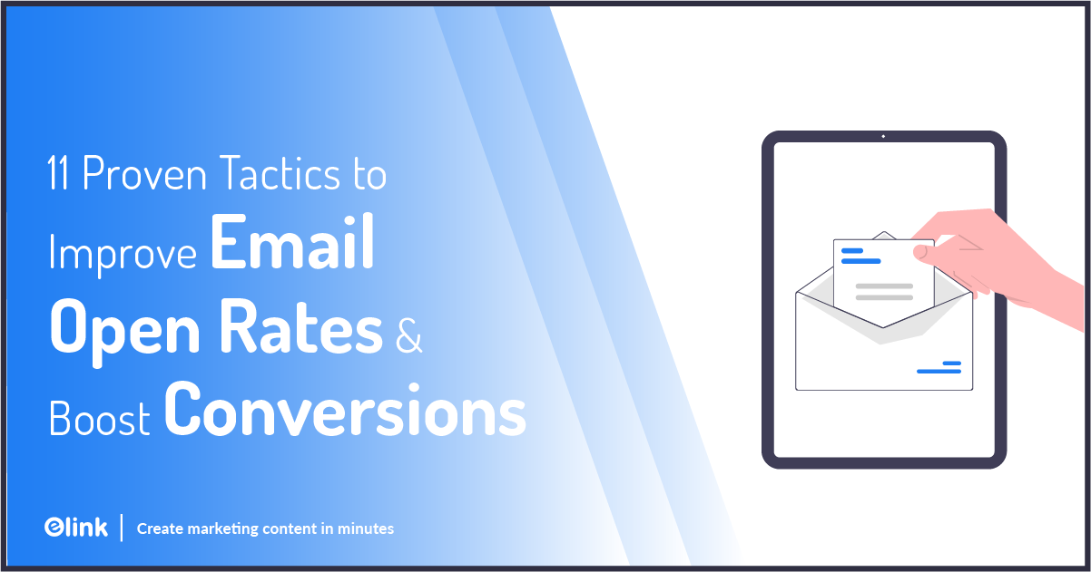 Improve Email Open Rates with these 11 Powerful Tips & Tricks!