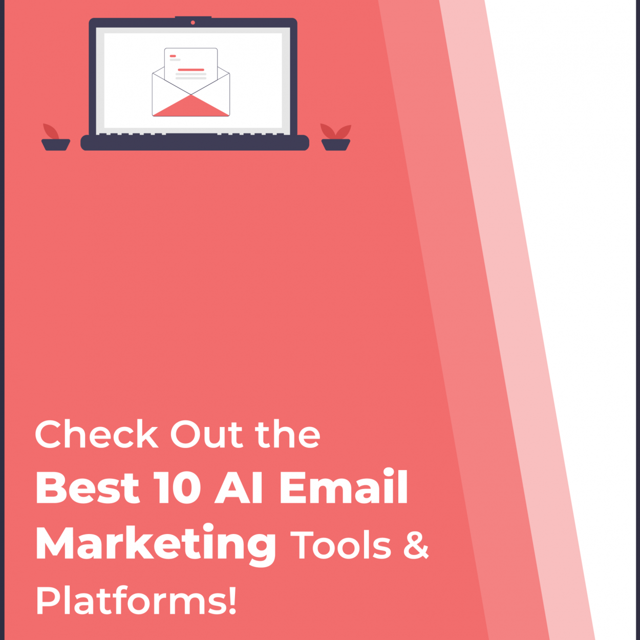 10 Best AI Email Marketing Tools & Platforms in 2024!