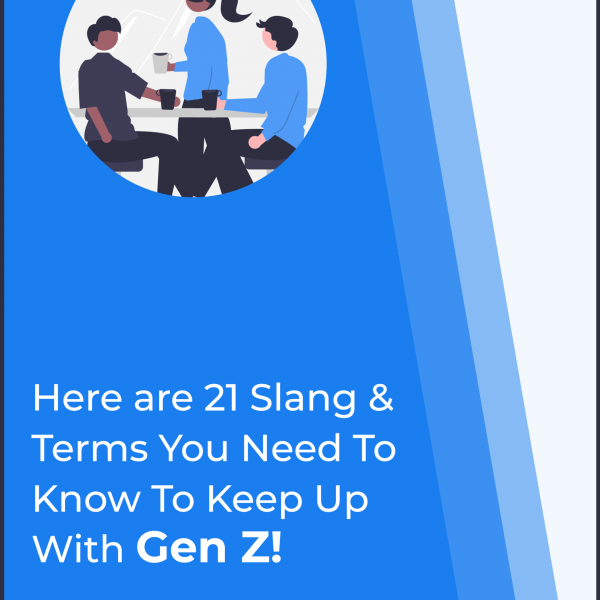 21 Gen Z Slang & Terms That Marketers Must Know