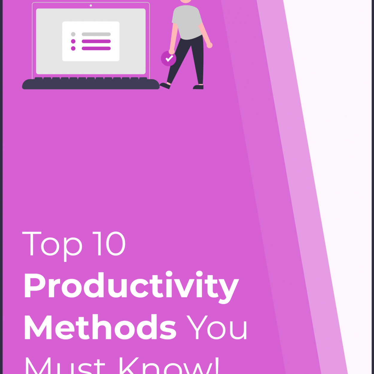 Top Productivity Methods & Choose The Right One For You! Top Productivity Methods & Choose The Right One For You!