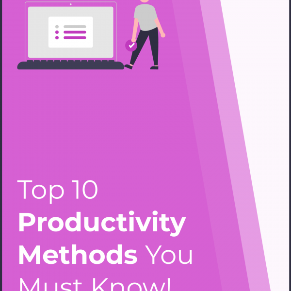 Top Productivity Methods & Choose The Right One For You!
