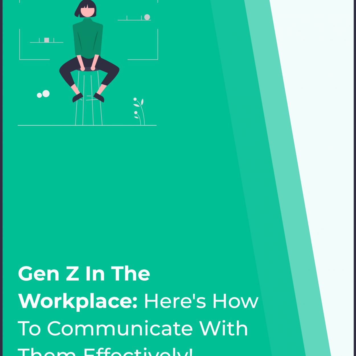 How To Communicate With Gen Z in The Workplace?