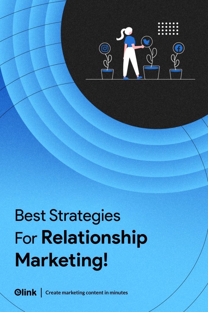 Relationship Marketing Strategies To Boost Your Business Growth!