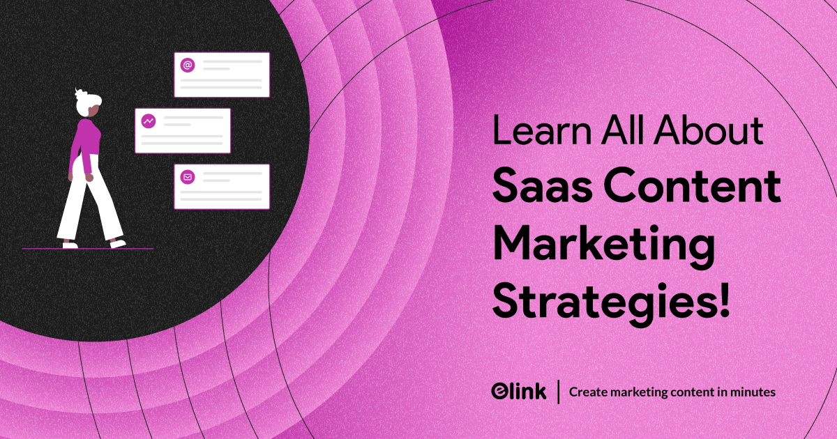 Saas Content Marketing: The Importance & How to Create a Strategy?