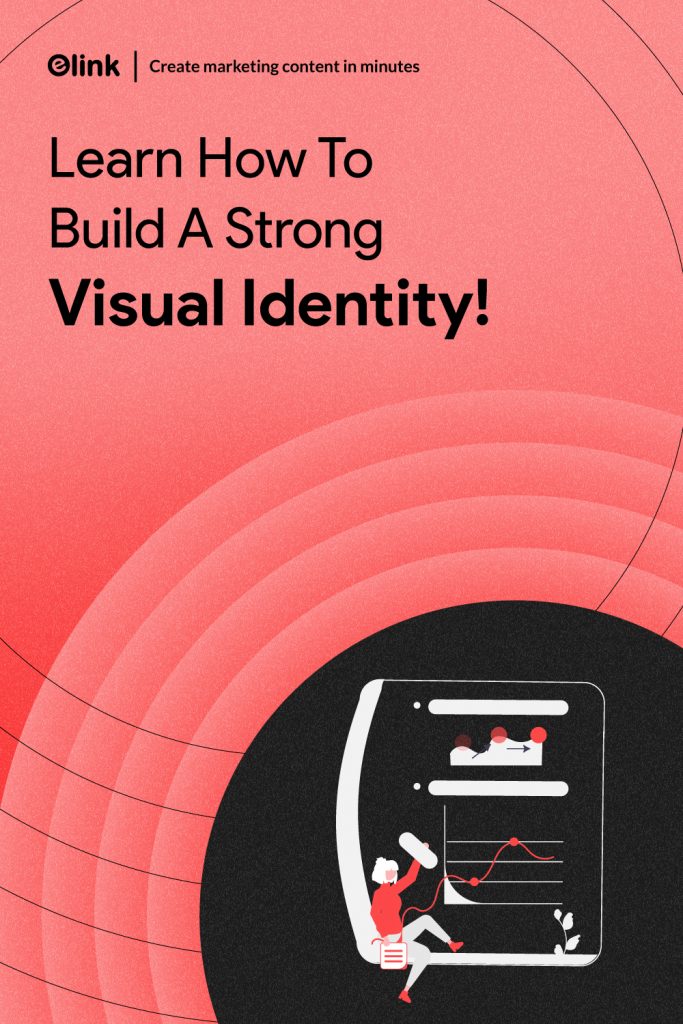 How to Build a Strong Brand Visual Identity? (Key Elements)