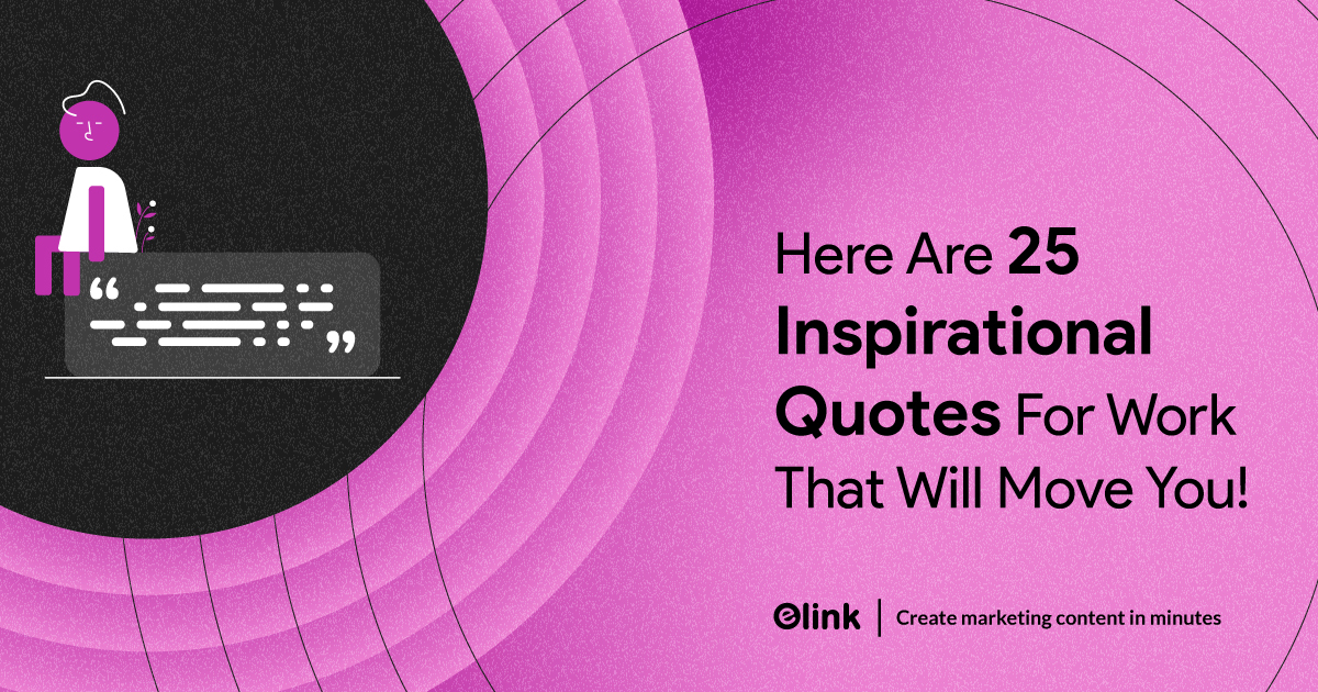 25 Inspirational Quotes For Work That Will Boost You Up!