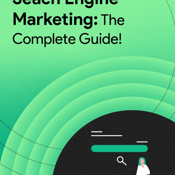 Search Engine Marketing: What is it & How it Works?