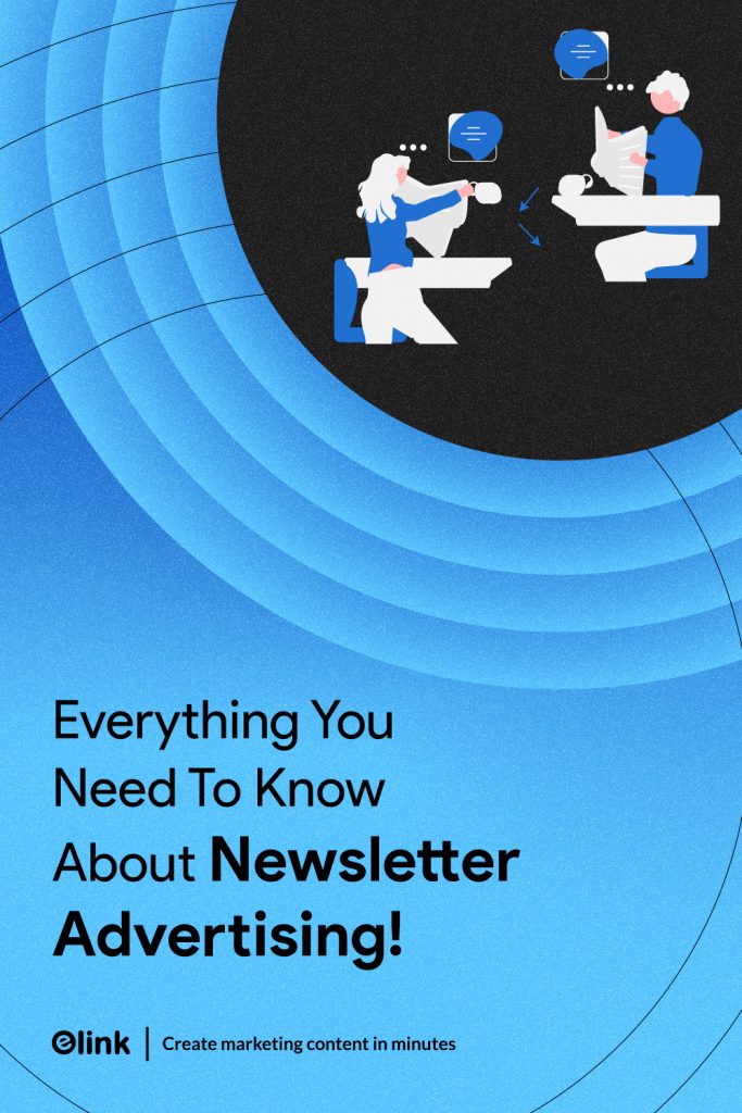 Newsletter Advertising: Types, Benefits & Importance!