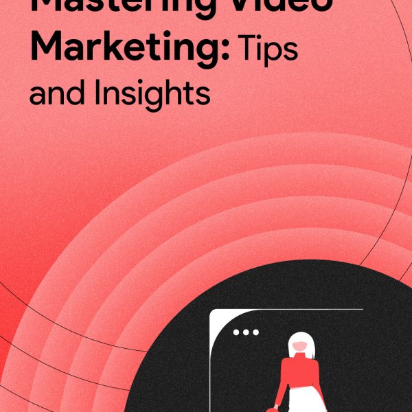 How to Develop a Video Marketing Strategy?