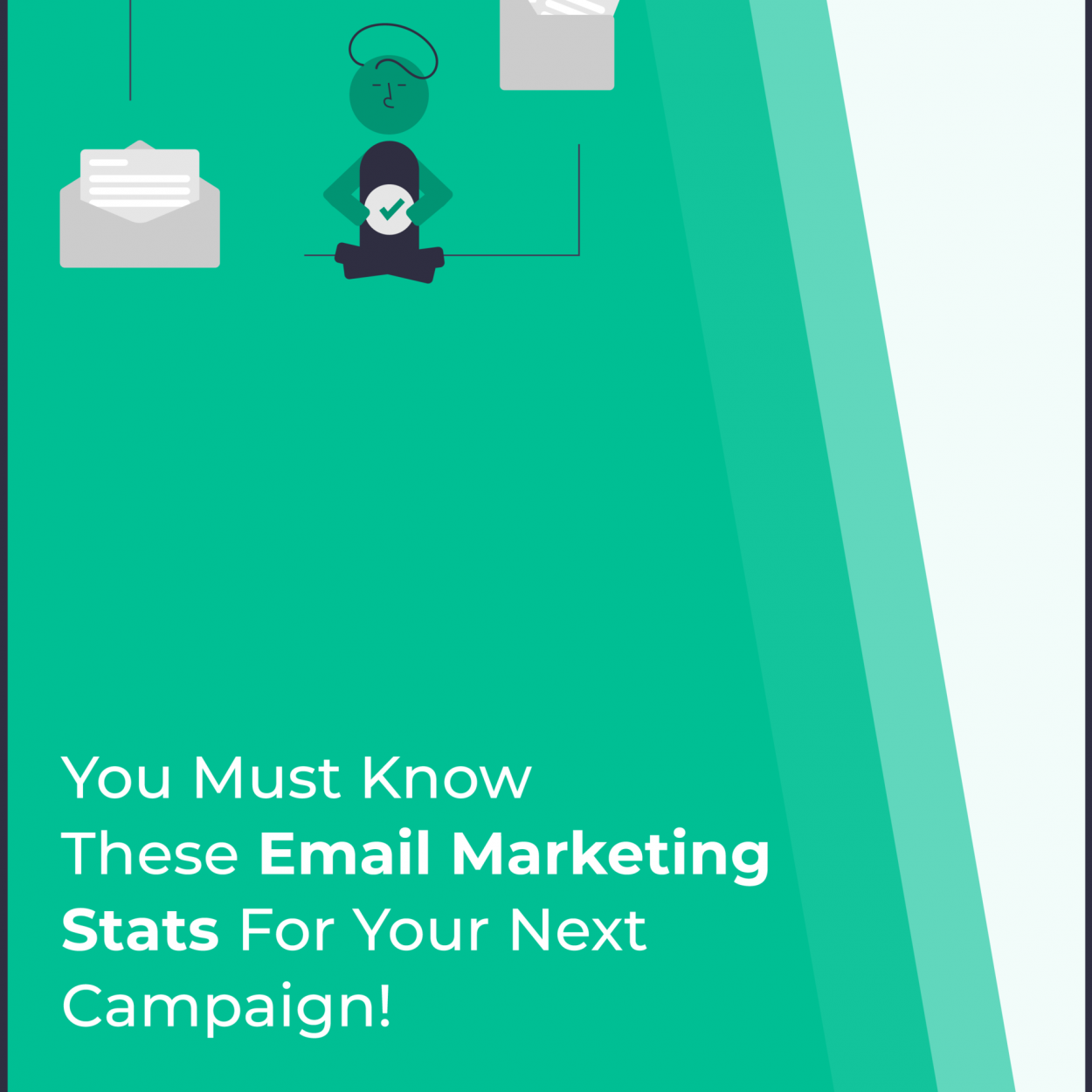 Email Marketing Stats You Should Know for Your Next Campaign!