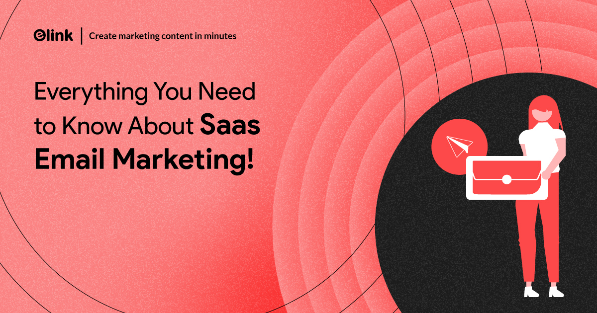 SaaS Email Marketing: How to Boost Engagement and Conversions?