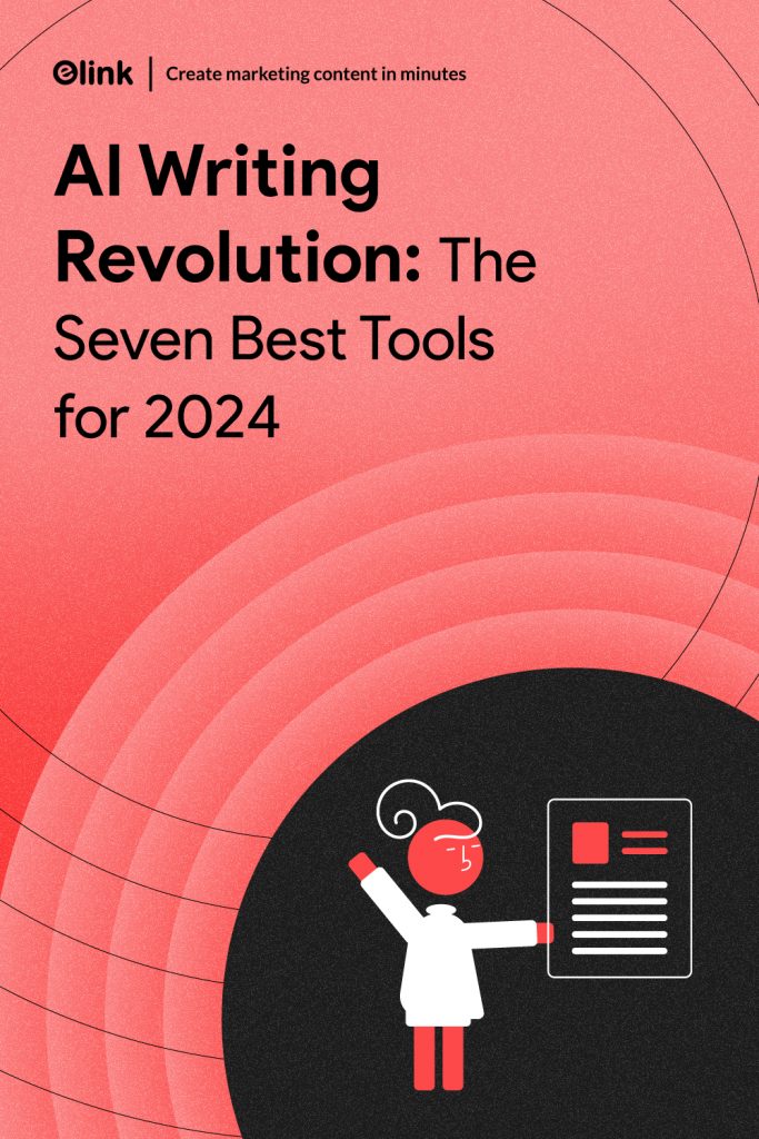 Popular & Best Seven AI Writing Tools Of 2025: Elink.io