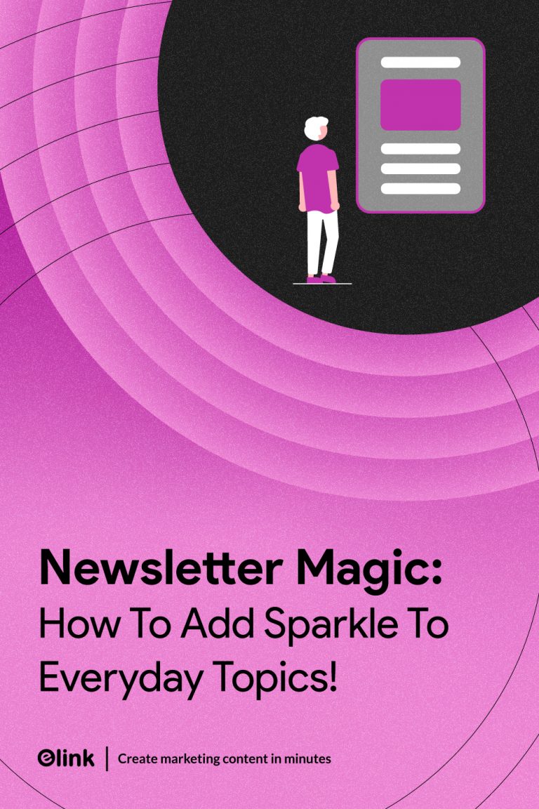 Revitalize Your 2025 Newsletters: Discover the Magic of Elink