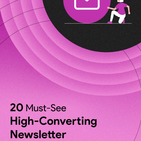 Email Newsletter Examples: 20 High-Converting Ideas You Need to See