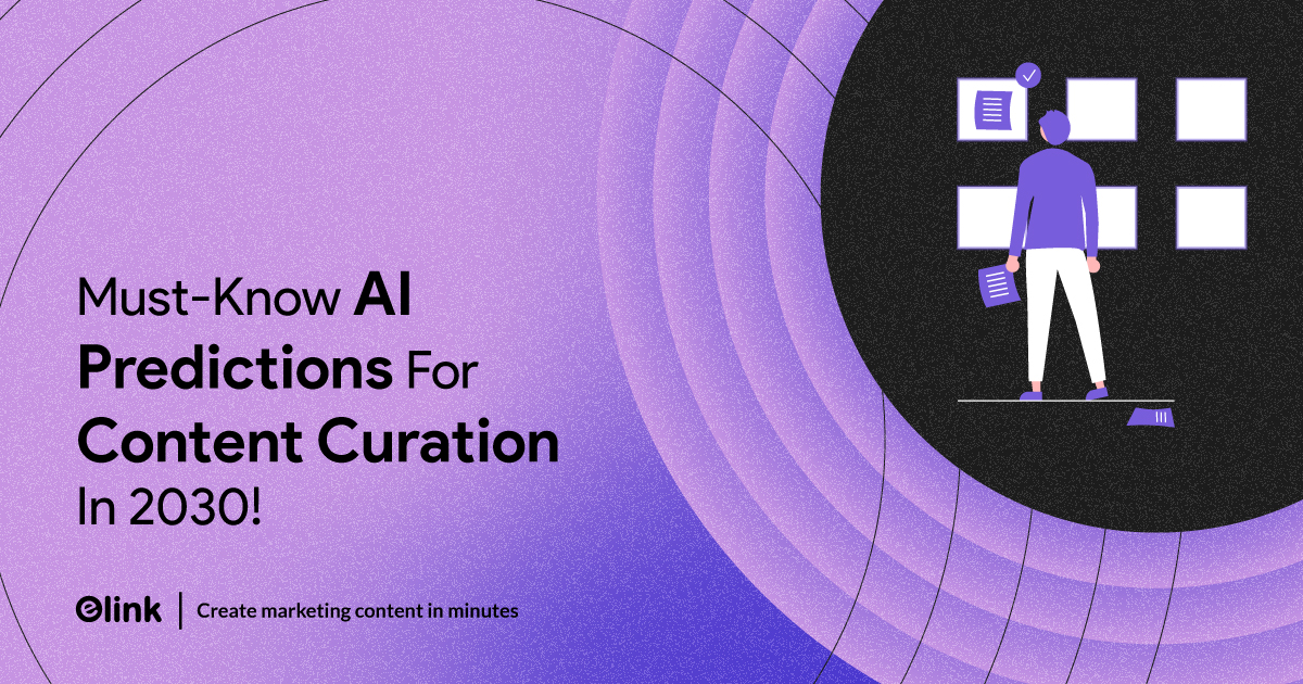 Content Curation in 2030: AI Predictions You Must Know